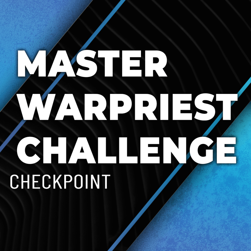 Master Warpriest Challenge Checkpoint Boosting